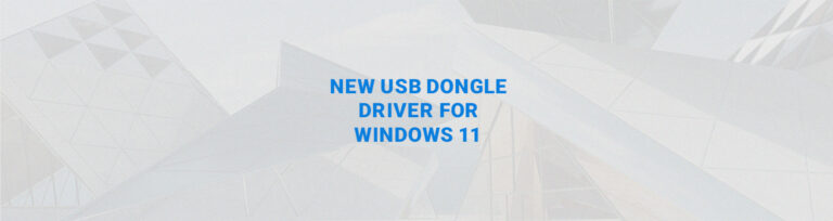 New USB dongle driver for Windows 11